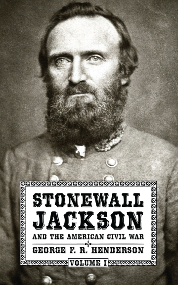 Stonewall Jackson and the American Civil War: Volume I – East India ...