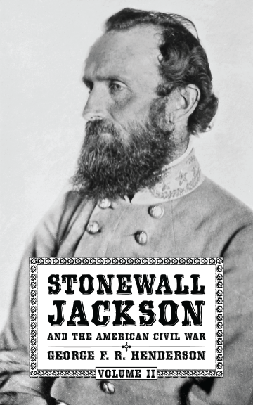 Stonewall Jackson and the American Civil War: Volume II – East India ...
